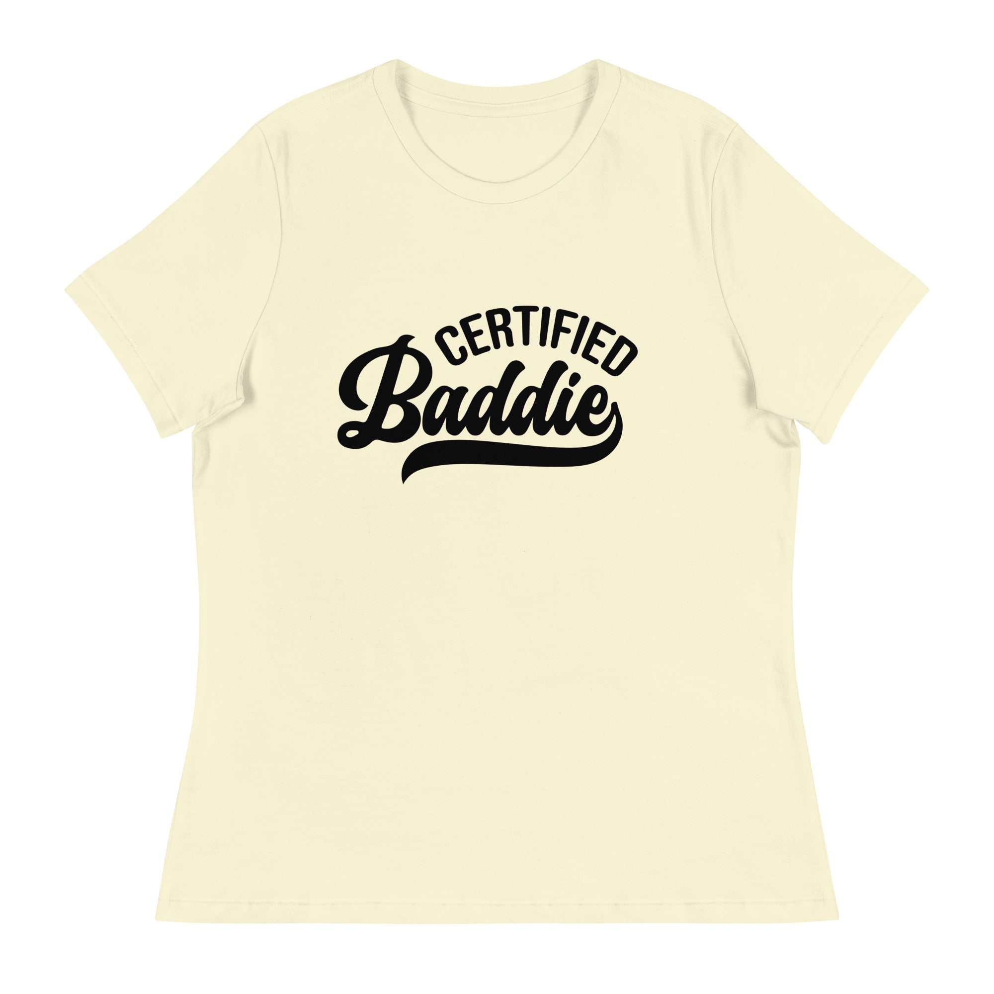 Certified Baddie - Women's Relaxed T-Shirt – My Pride Apparel